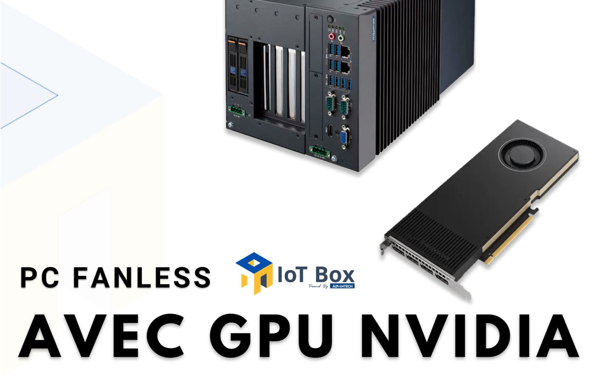 PC Fanless avec GPU Nvidia - informatique Industrielle & IIoT