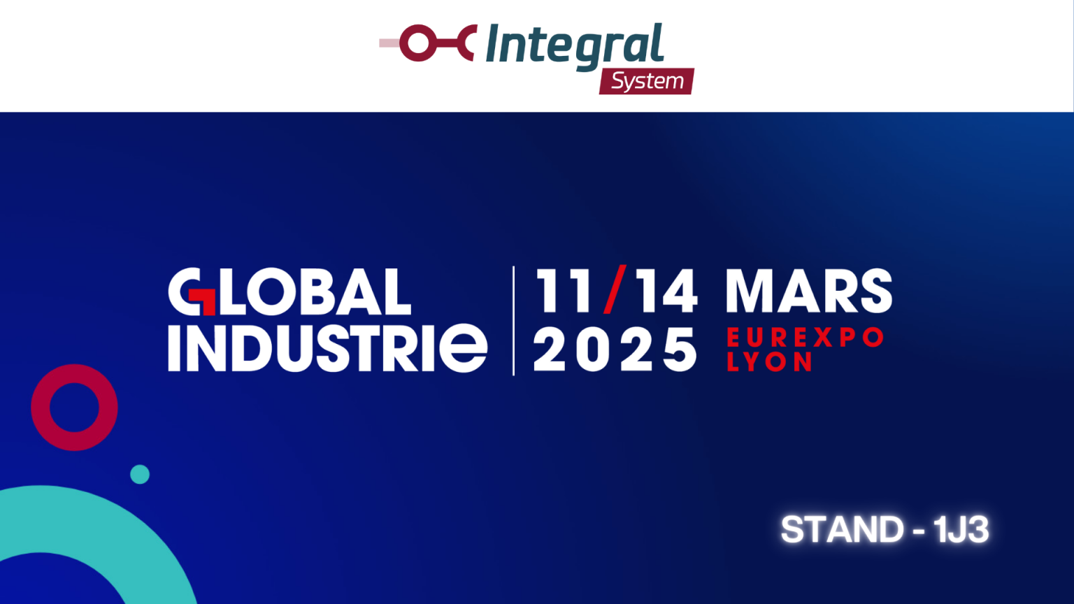 Integral System au salon Global Industrie Lyon 2025 : Découvrez nos solutions pour l’Industrie 4 ...